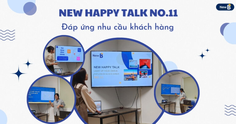 NEW HAPPY TALK NO.11: 2024 - ĐÁP ỨNG NHU CẦU KHÁCH HÀNG